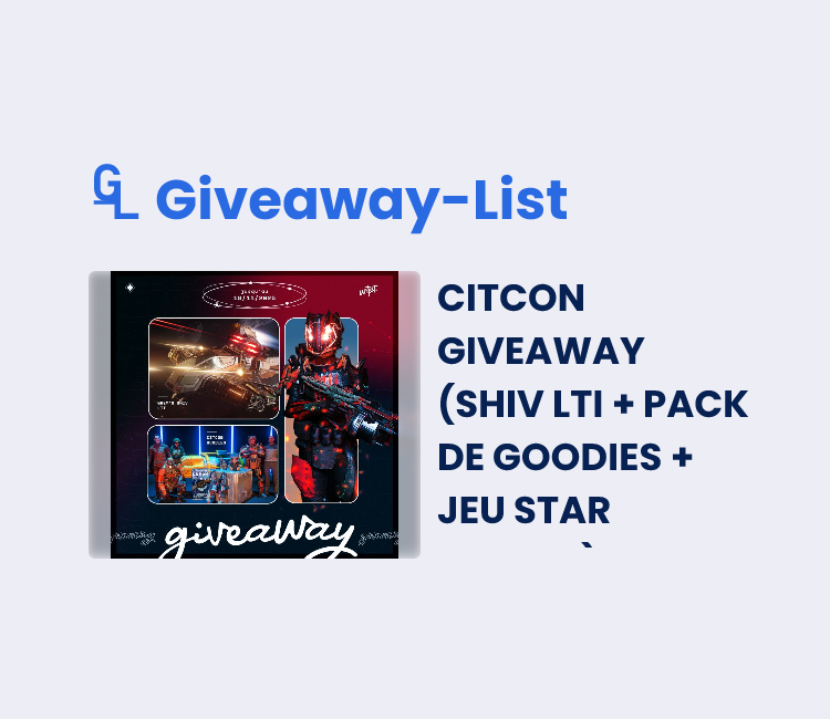 CITCON GIVEAWAY (SHIV LTI + PACK DE GOODIES + JEU STAR CITIZEN) - Gleam ...