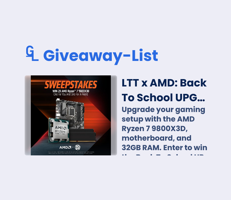 LTT x AMD: Back To School UPGRADE Sweepstakes - Gleam Giveaway