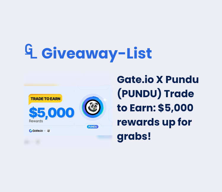 Gate.io X Pundu (PUNDU) Trade to Earn: $5,000 rewards up for grabs ...